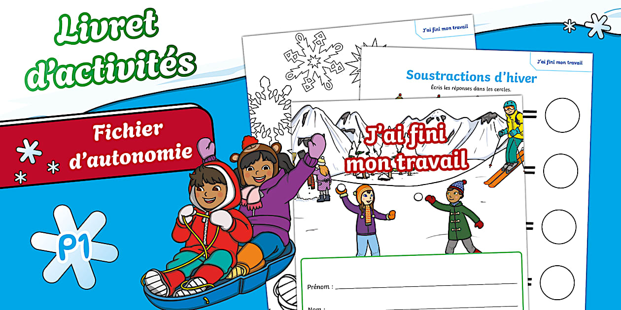 J'ai fini mon travail - Livret d'activités P1 - édition hiver