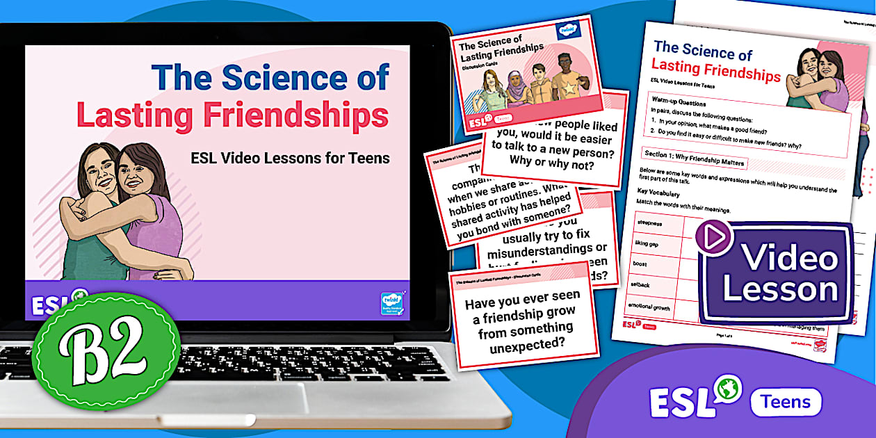ESL Video Lessons: Lasting Friendships [Teens, B2]