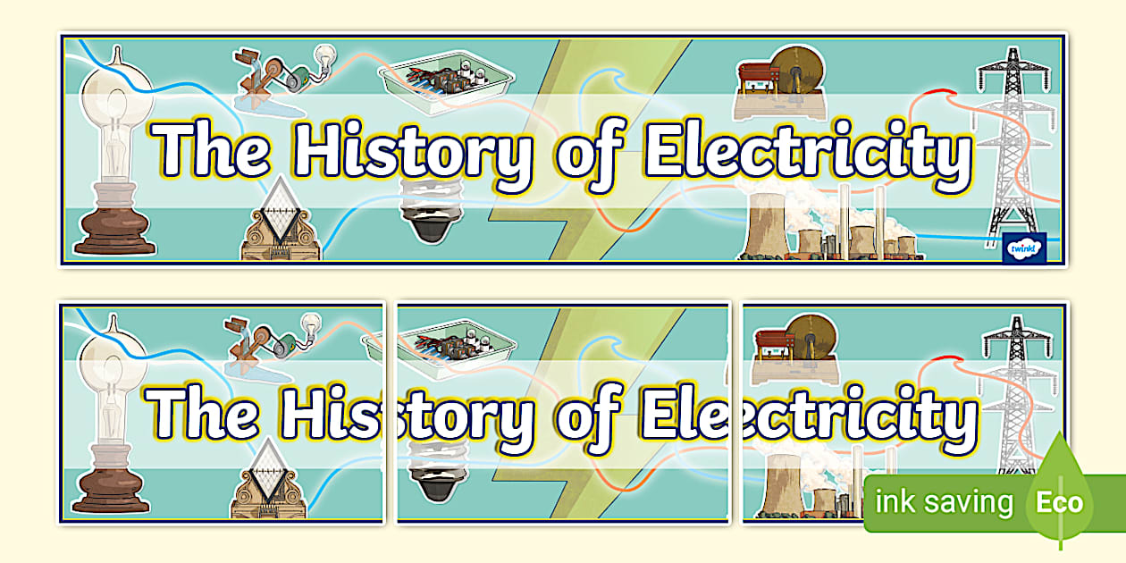 The History of Electricity Display Banner - Twinkl - KS2
