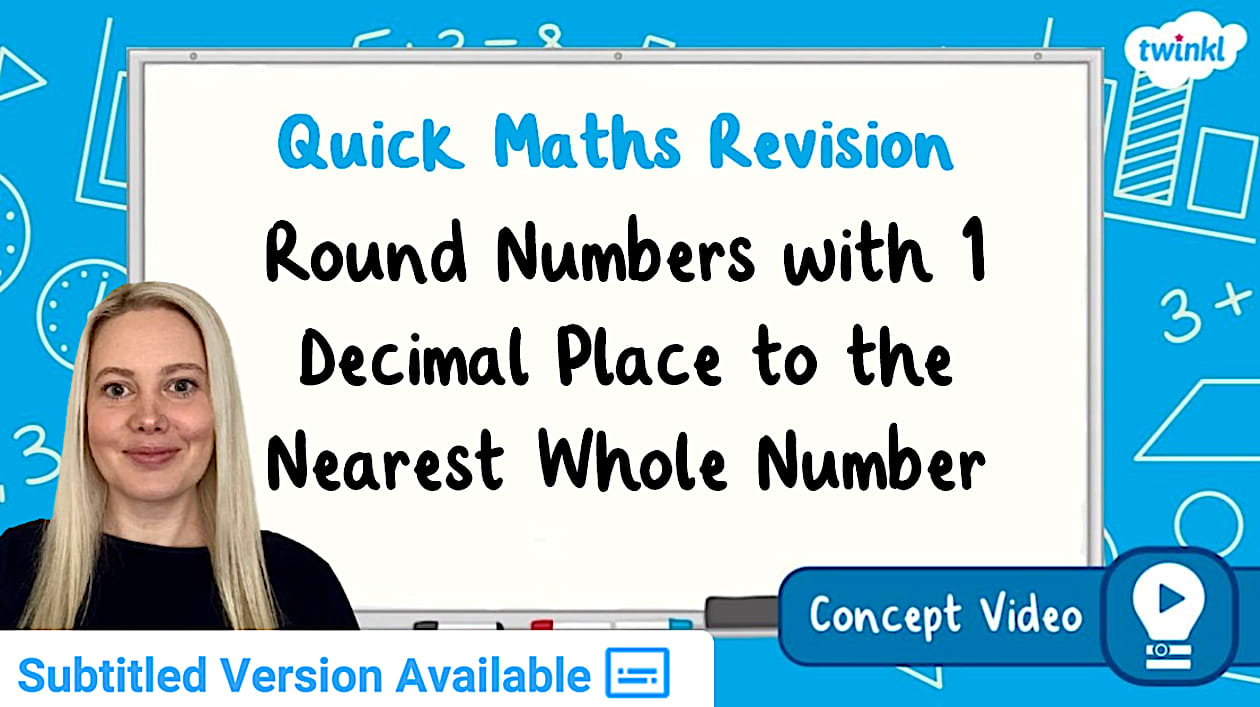 👉 Round Numbers with 1 Decimal Place to the Nearest Whole Number | KS2 Maths