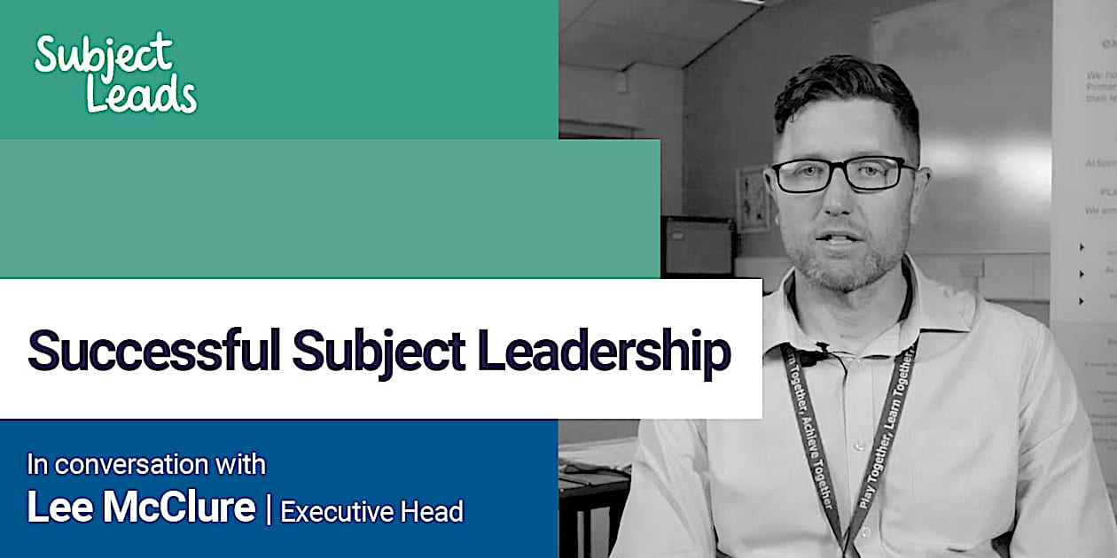 In Conversation with an Executive Head - Successful Subject Leadership