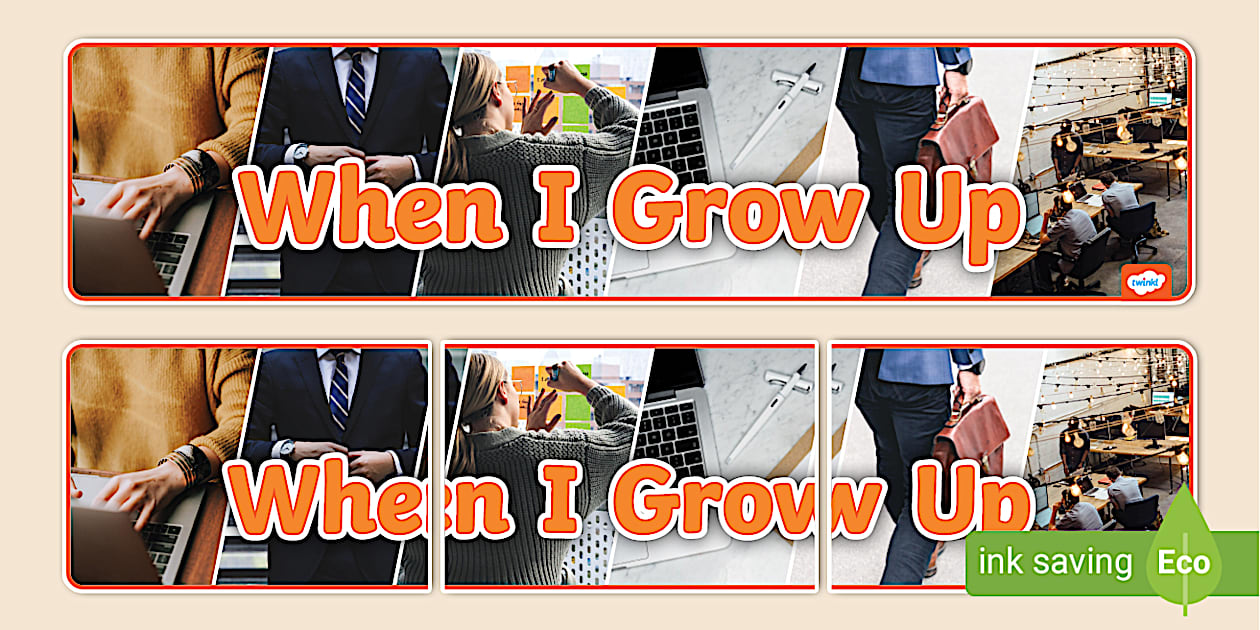 When I Grow Up Photo Display Banner (teacher made) - Twinkl