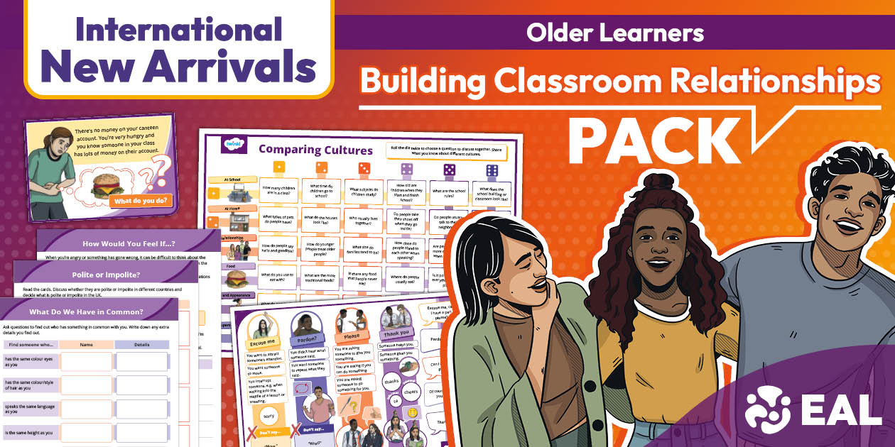 International New Arrivals: Building Classroom Relationships Support Pack