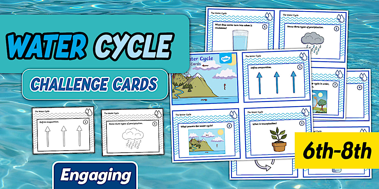 The Water Cycle Challenge Cards for 6th-8th Grade - Twinkl