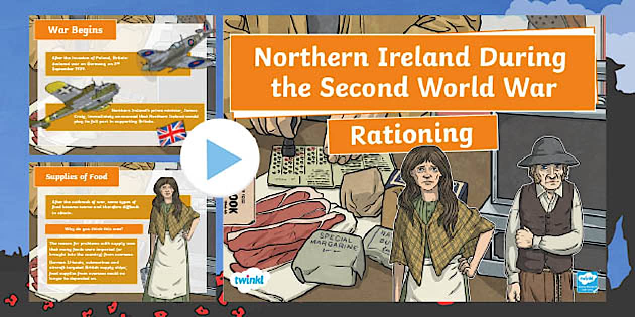 Rationing PowerPoint Northern Ireland Second World War