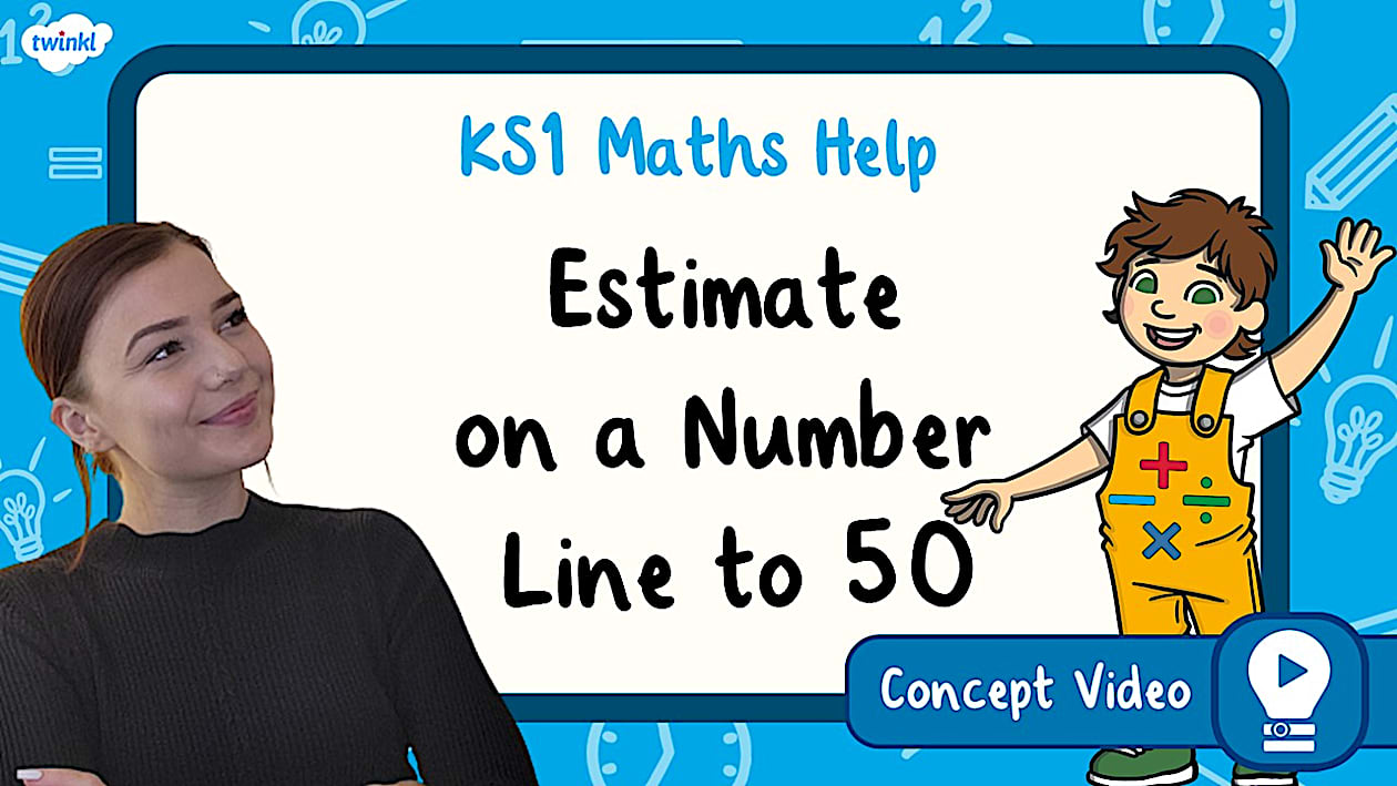 👉 Estimate on a Number Line to 50 | KS1 Maths Concept Video