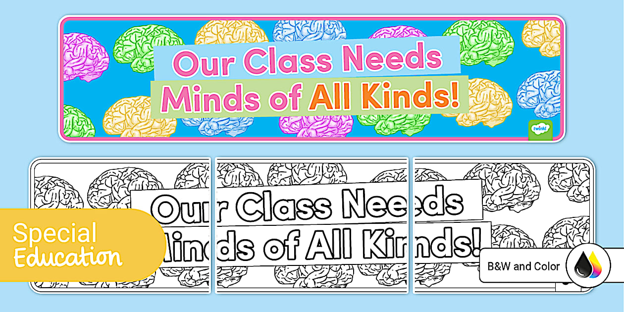 Our Class Needs Minds of All Kinds Banner (teacher made)