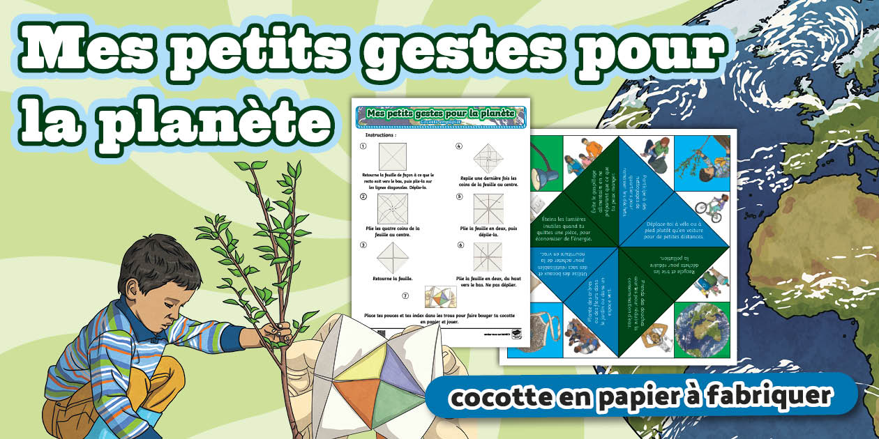 Cocotte en papier : Mes petits gestes pour la planète