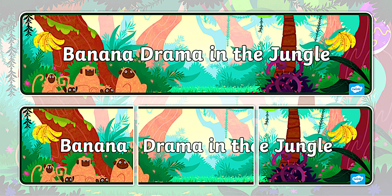 Banana Drama in the Jungle - Display Banner (teacher made)