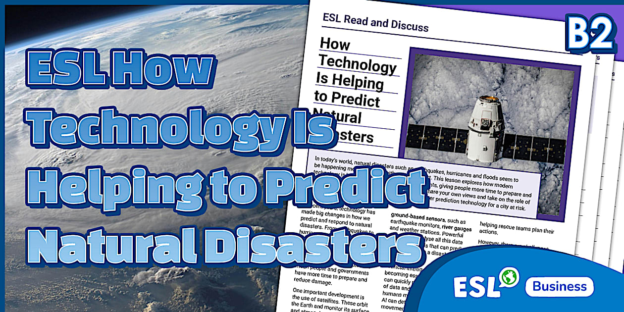 ESL How Technology Is Helping to Predict Natural Disasters [Adults, B2]