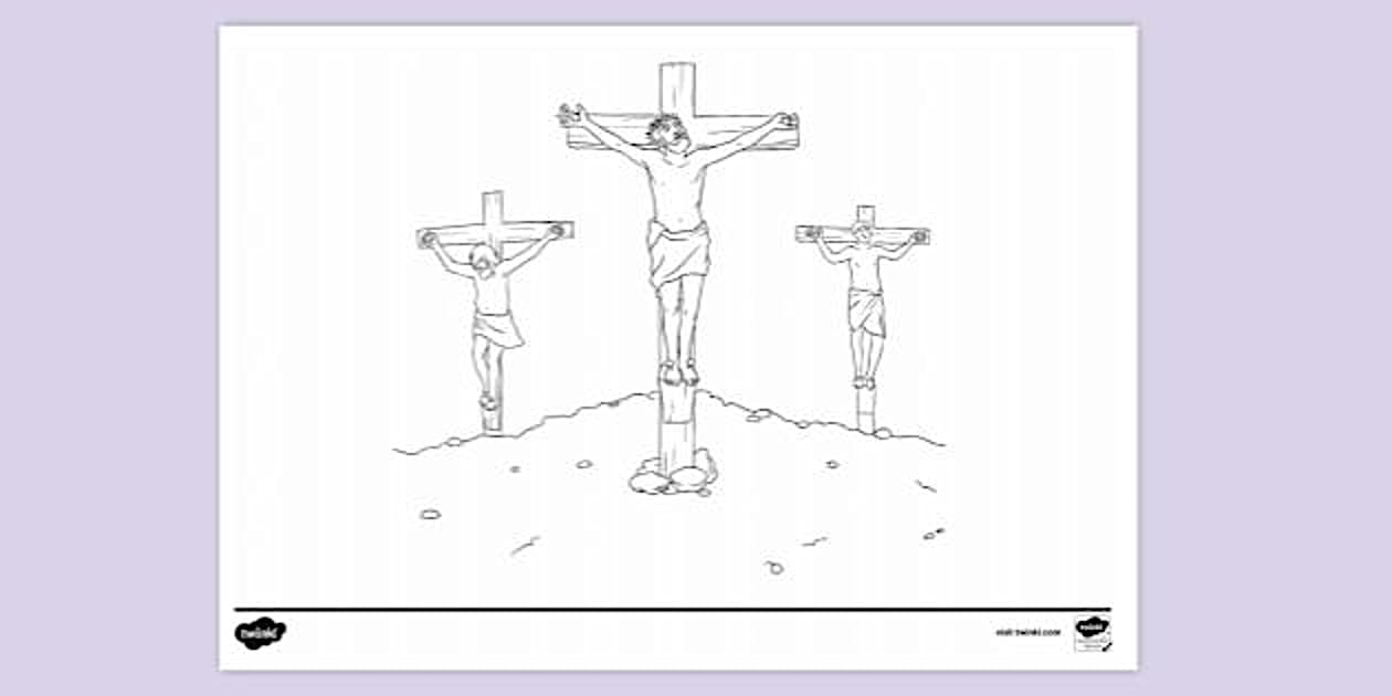 Crucifixion Colouring Page | Colouring Sheets - Twinkl