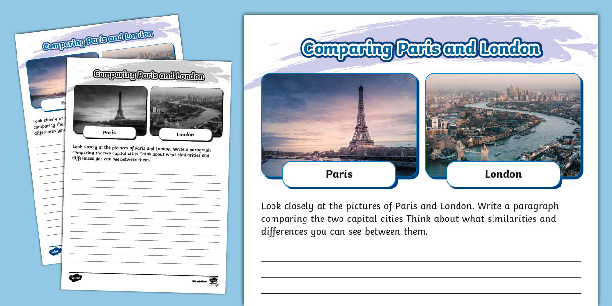 Comparing Paris and London Worksheet (teacher made) - Twinkl
