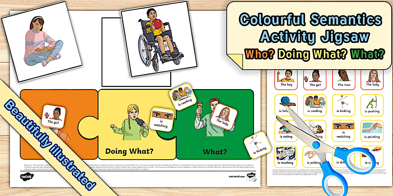 Colourful Semantics Activity Jigsaw Who? Doing What? What?