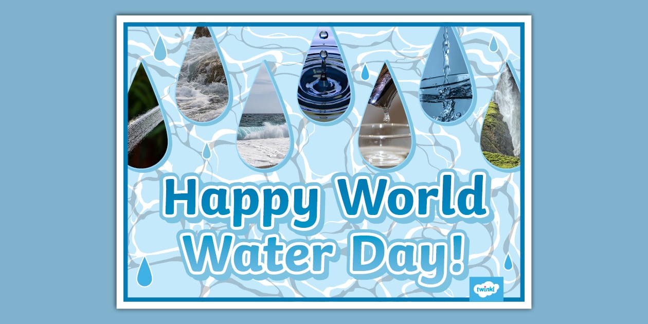 Happy World Water Day Poster | Events | Twinkl | KS2
