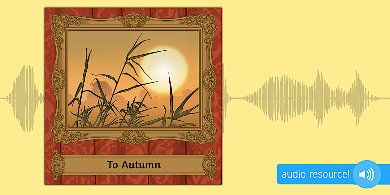 GCSE Audio Poem 'To Autumn' (teacher made) - Twinkl