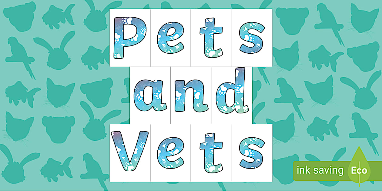 Pets and Vets Display Lettering - (professor feito) - Twinkl