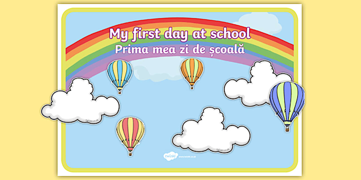 My First Day at School Themed Poster Display Pack English/Romanian - My ...