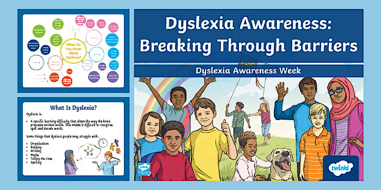 Dyslexia Awareness: Breaking Through Barriers of Dyslexia