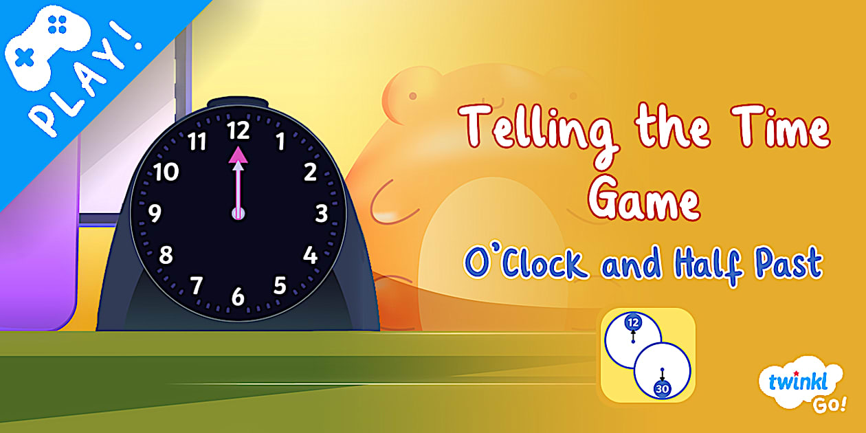 👉 O’Clock and Half Past: Time Telling Game - Twinkl