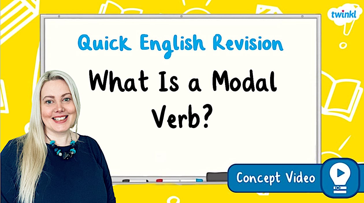What Is a Modal Verb? | KS2 English Concept Video - Twinkl
