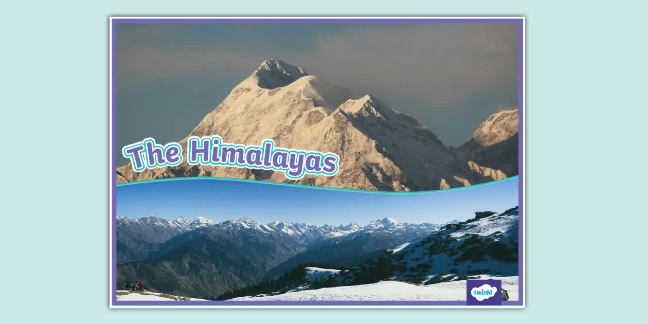 Himalayas Display Poster - Twinkl Display (teacher made)