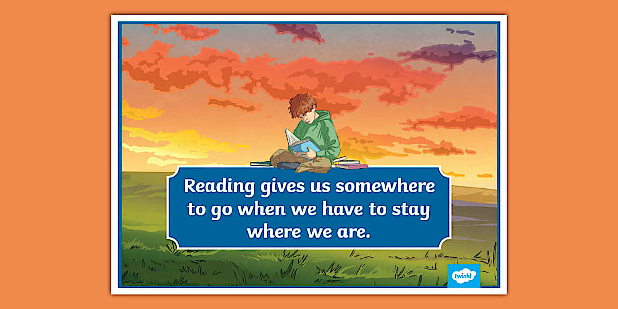 Reading Gives Us Somewhere To Go Reading Quote Poster (Large)