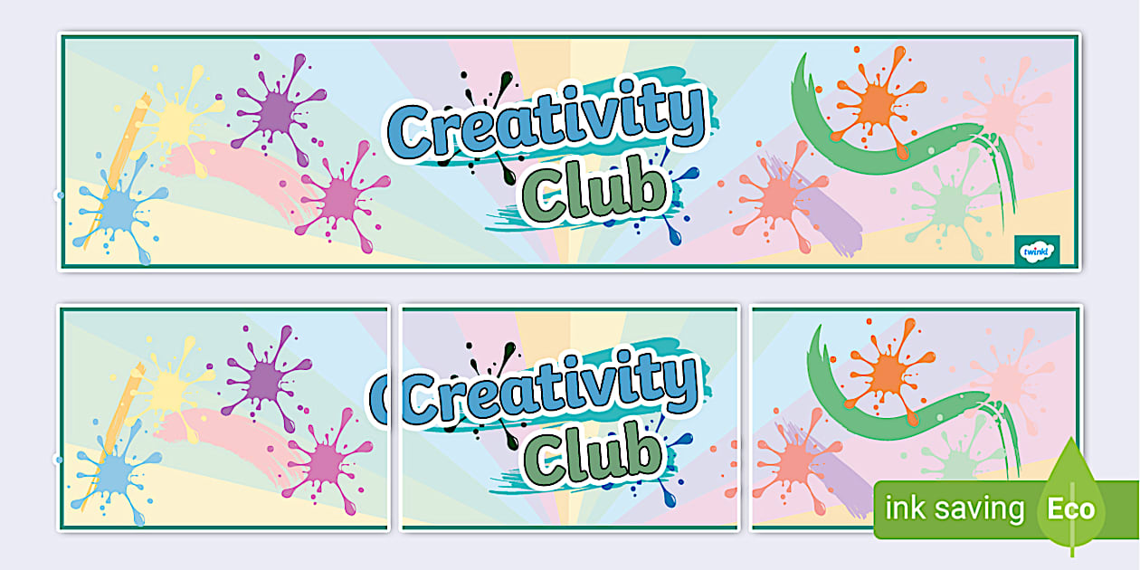 Creativity Club Display Banner (Teacher-Made) - Twinkl