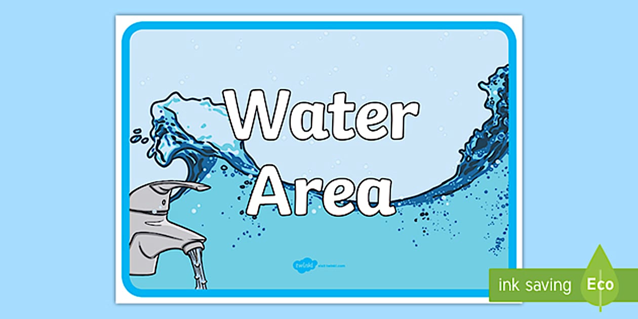 👉 Water Area Display Sign (Teacher-Made) - Twinkl