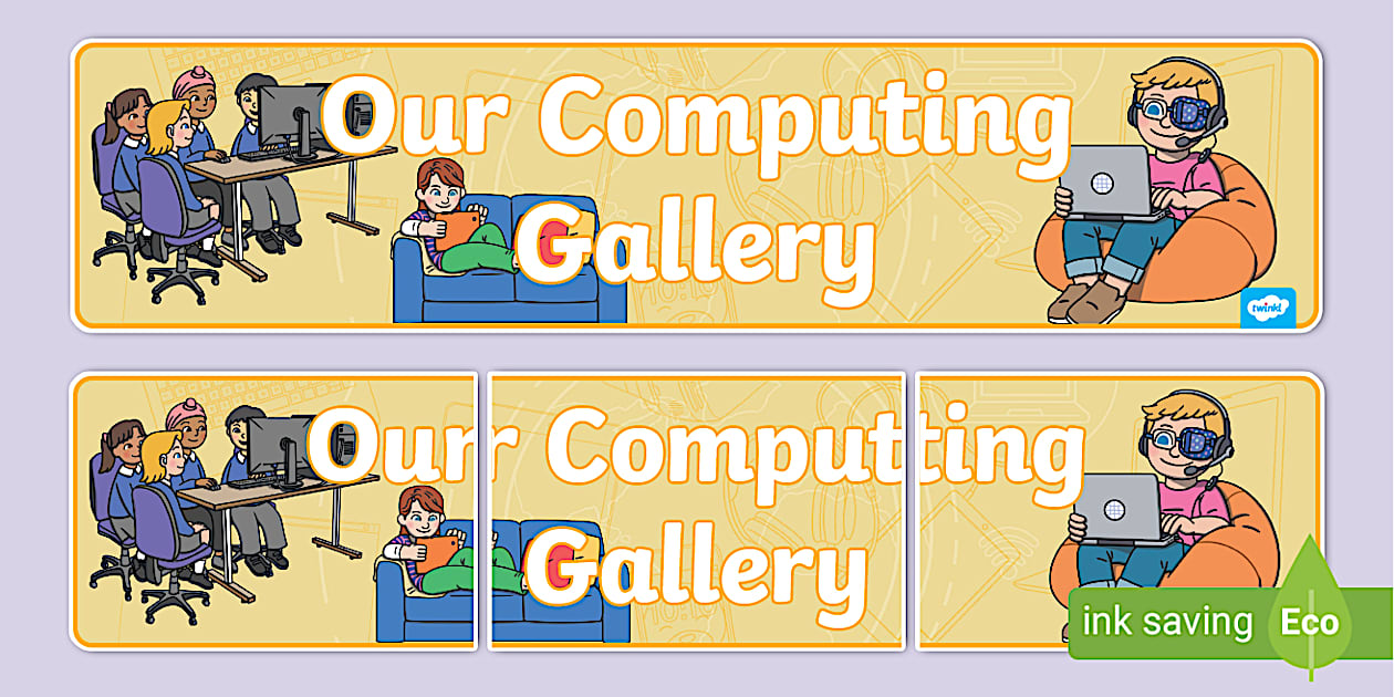 ICT Gallery Display Banner (teacher made) - Twinkl