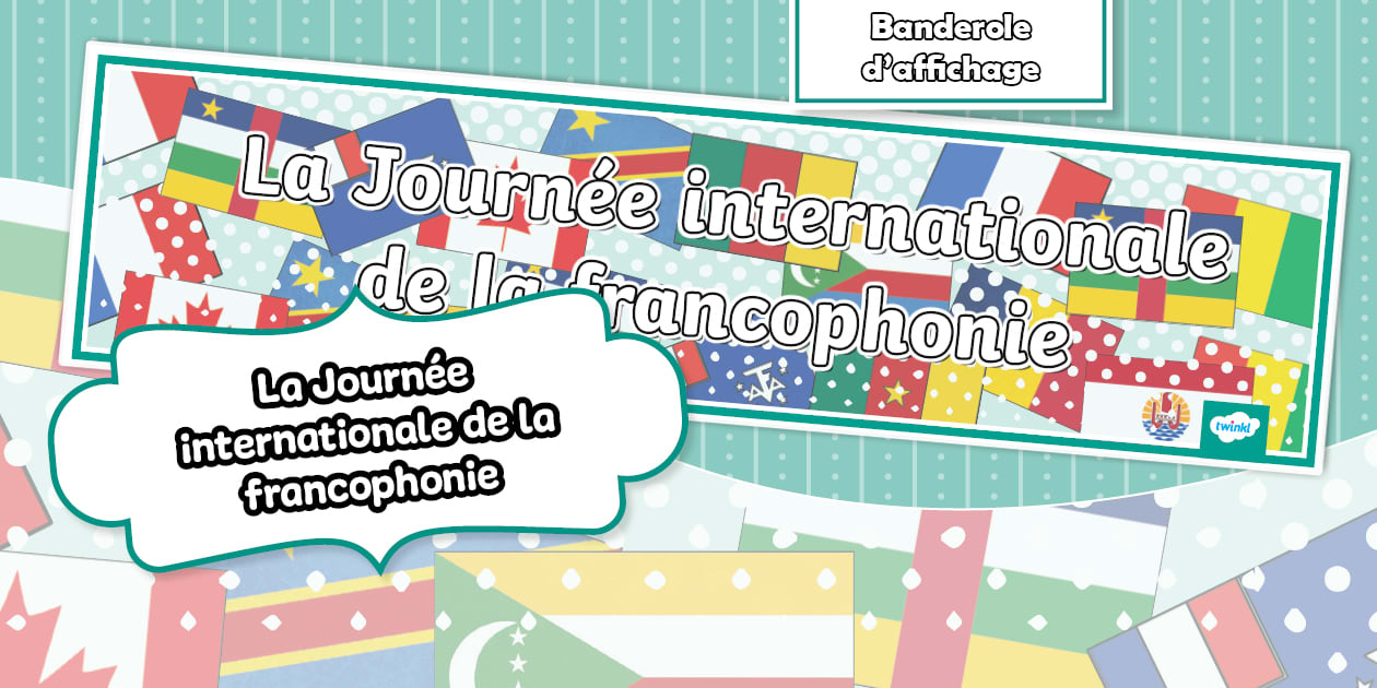 Banderole d'affichage : La Journée internationale de la francophonie