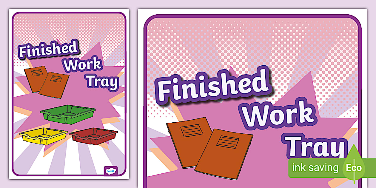 Finished Work Tray Display Poster (Teacher-Made) - Twinkl