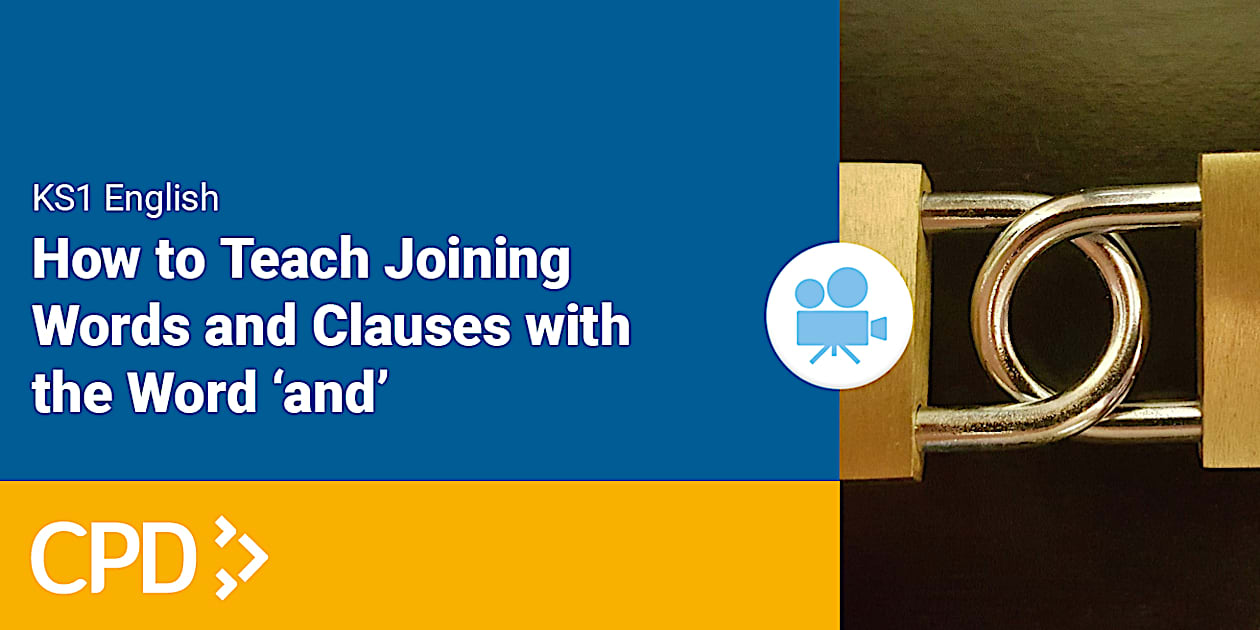 How to Teach Joining Clauses with 'and' in KS1 Video CPD