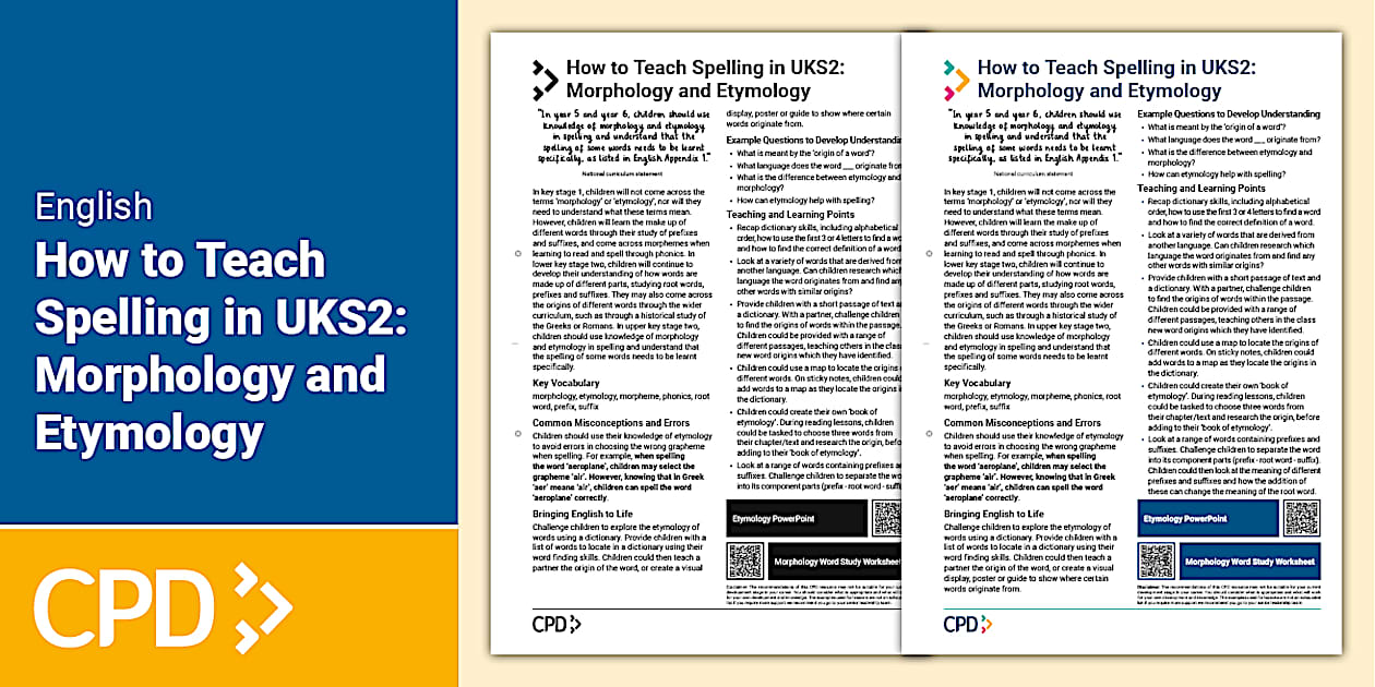 How to Teach Spelling in UKS2: Morphology and Etymology