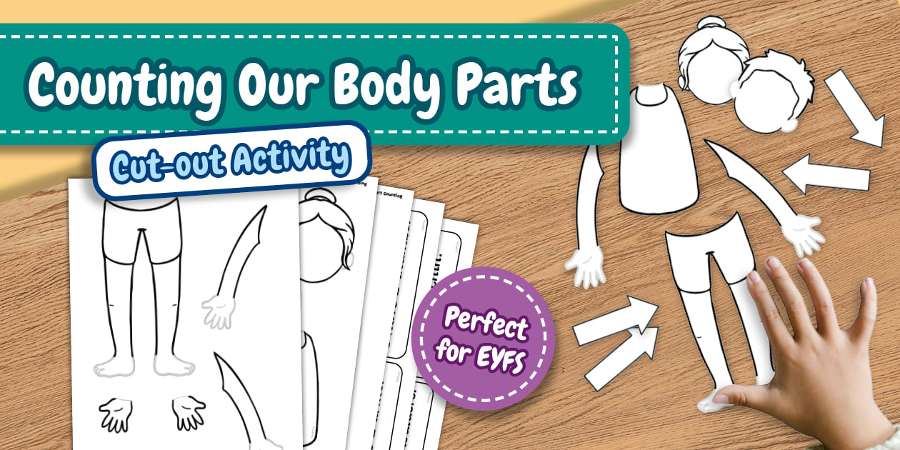 Body Parts Cut-Out Counting Activity - Twinkl EYFS