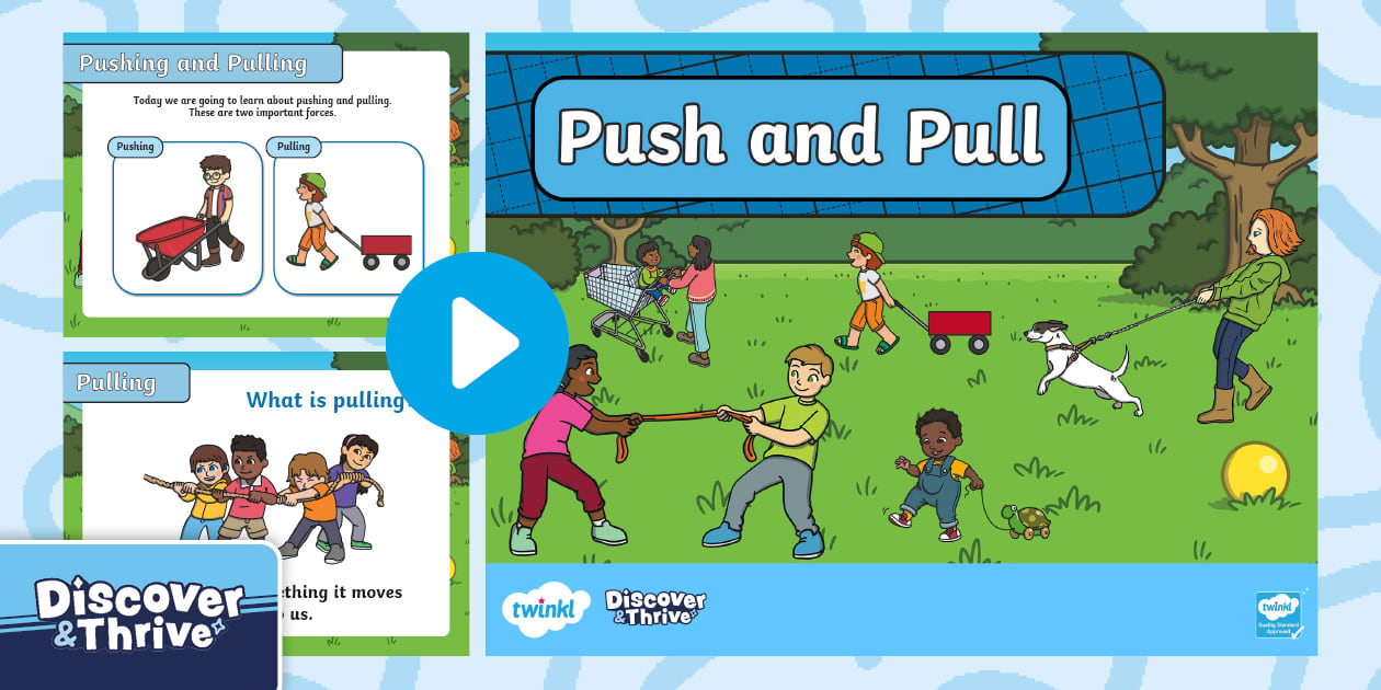 Push and Pull Powerpoint (teacher made) - Twinkl