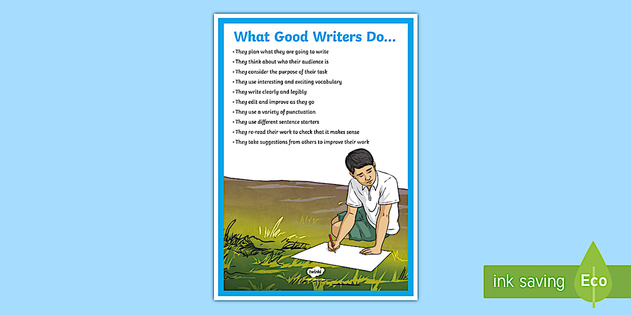 What Good Writers Do Poster (teacher made) - Twinkl