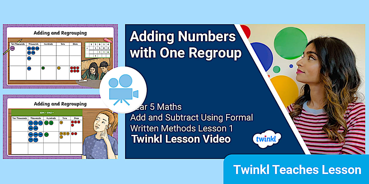 👉 Year 5 (Ages 9-10) Written Add & Subtract: Video Lesson 1