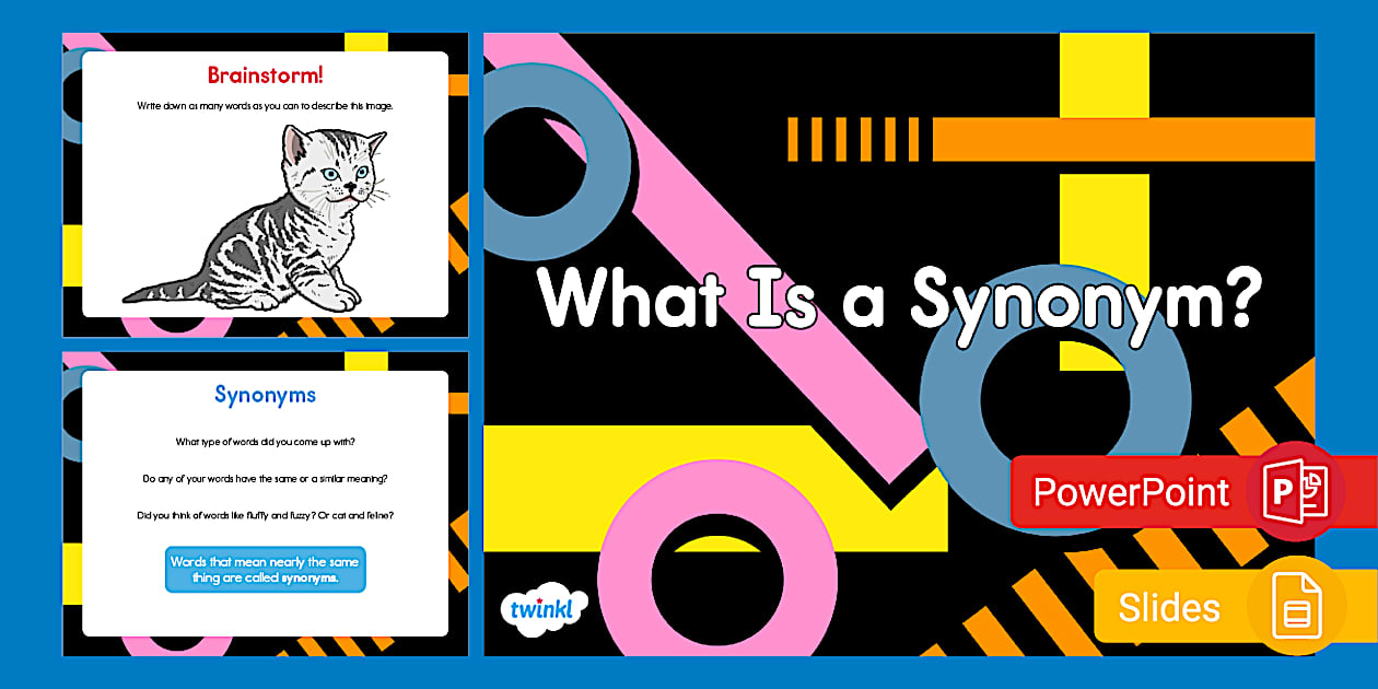 What Is a Synonym? PowerPoint & Google Slides for K-2 Grade