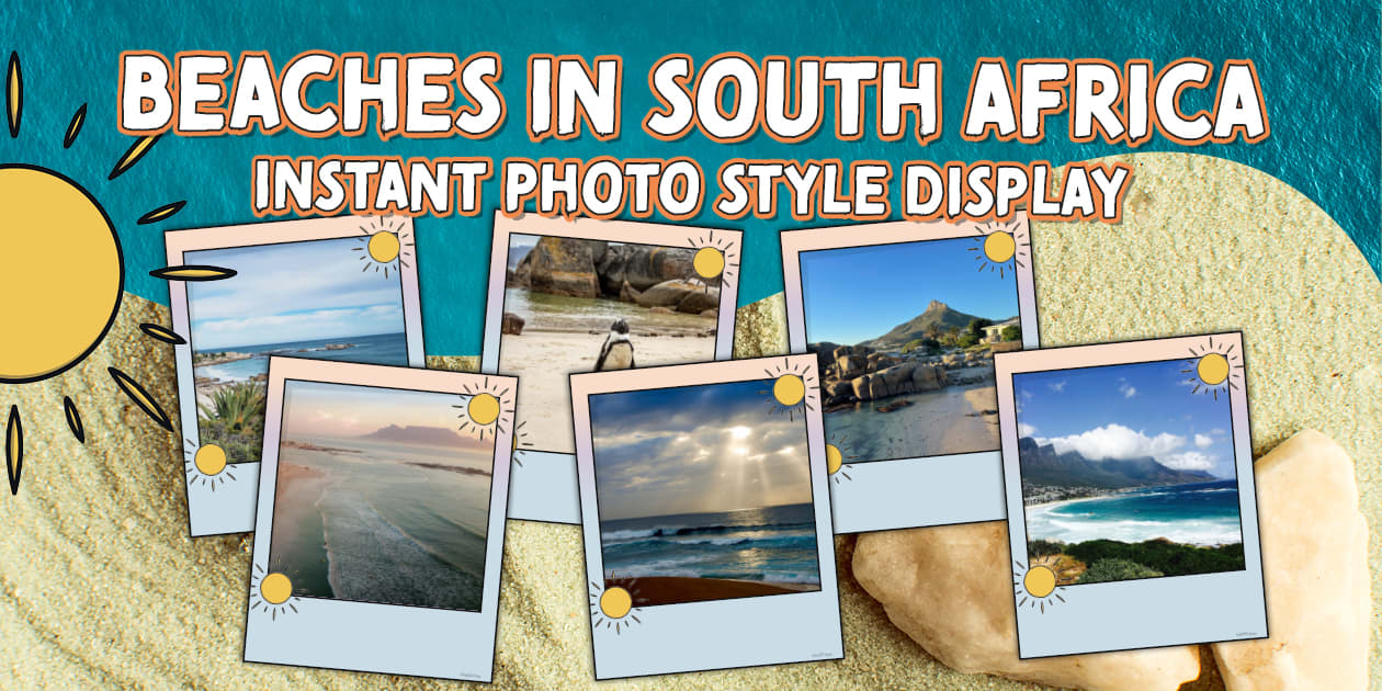 Foundation Phase - Beaches in South Africa - Instant Photo Style Display