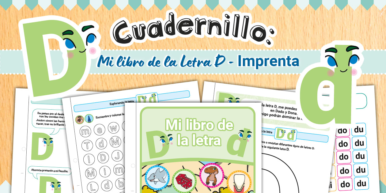 Cuadernillo | Mi Libro | Letra D | Imprenta - Twinkl