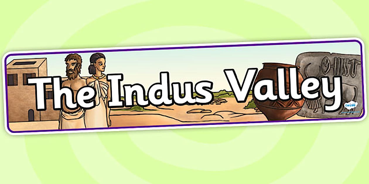 The Indus Valley Display Banner (teacher made) - Twinkl