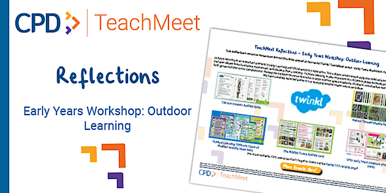 TeachMeet Reflections - Kindergarten Workshop: Outdoor Learning
