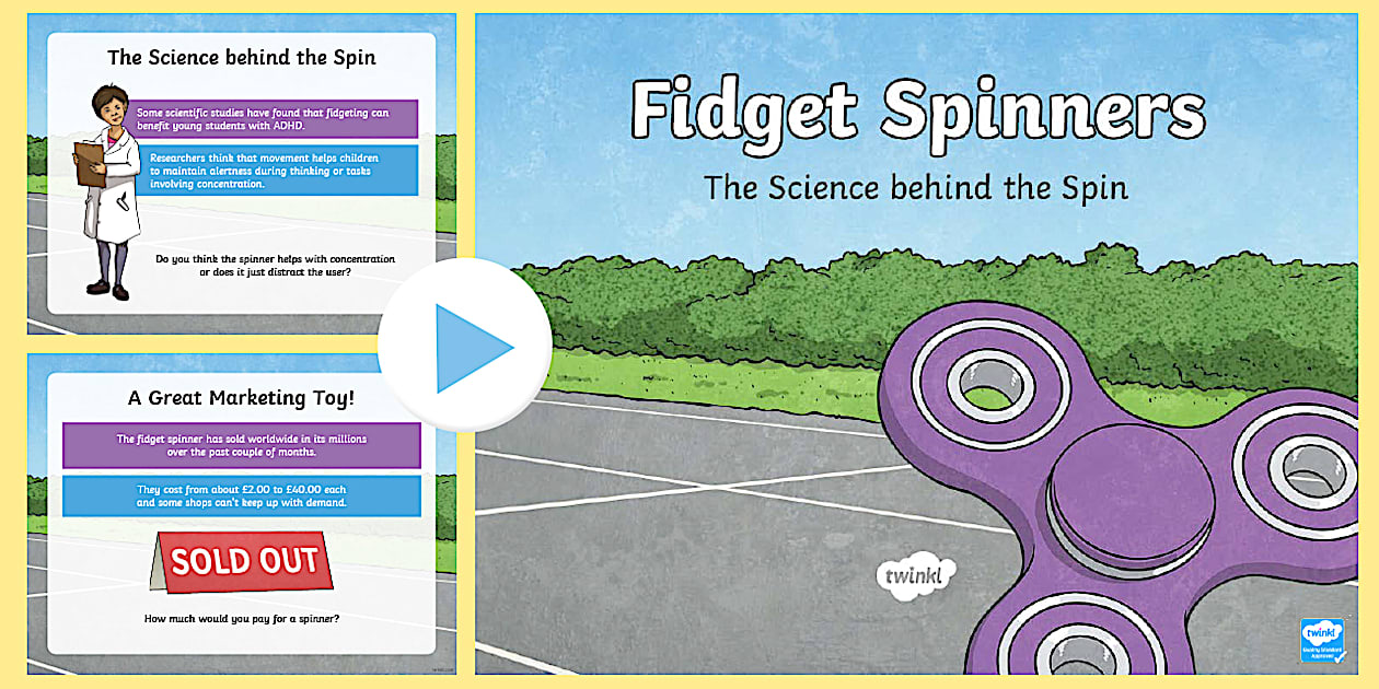 Fidget Spinners - The Science Behind the Spin PowerPoint