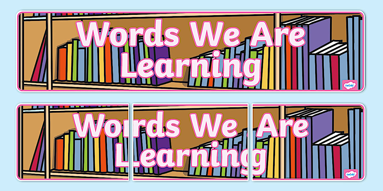 Words We Are Learning Display Banner (teacher made) - Twinkl