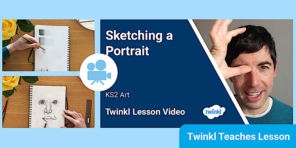 KS2 (Ages 7-11) Art: Portraiture Video Lesson 2 - Twinkl