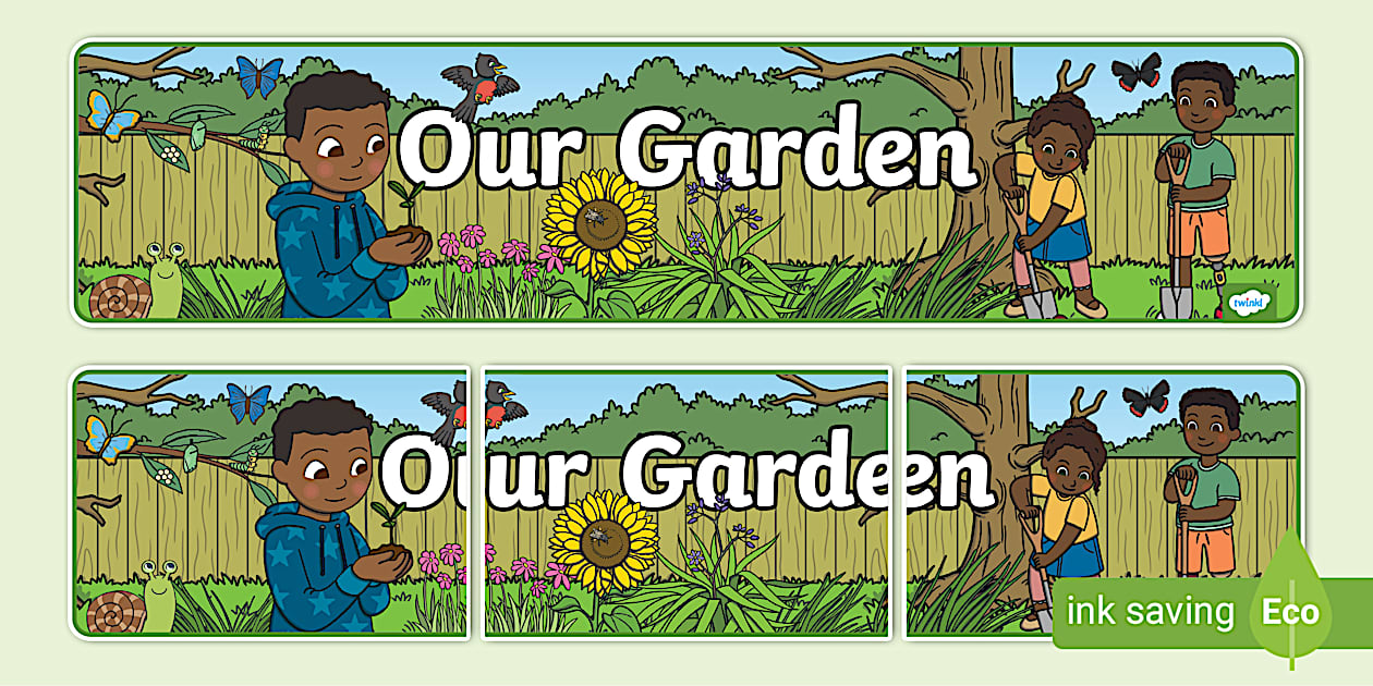 Our Garden Display Banner, garden (Teacher-Made) - Twinkl