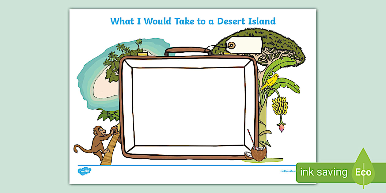 What I Would Take to a Desert Island Activity Sheet - Twinkl