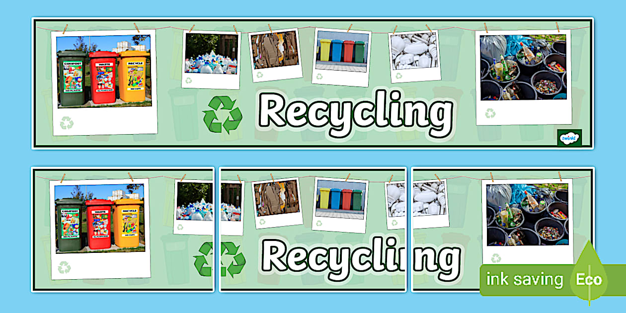 Recycling Photo Display Banner - Twinkl - KS2 - Environment