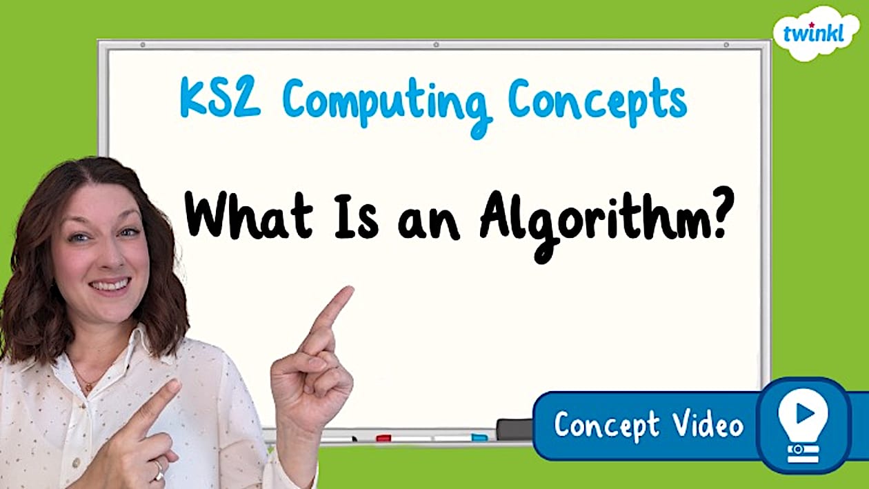 What Is an Algorithm? | KS2 Computing Concept Video - Twinkl