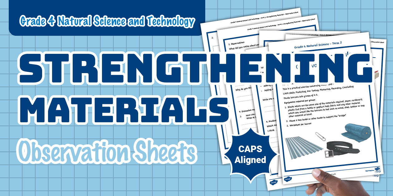 Gr4 NS – Term 2- Strengthening Materials – Observation Sheet